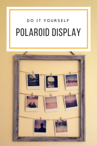 DIY: Polaroid Display | Finding delight.