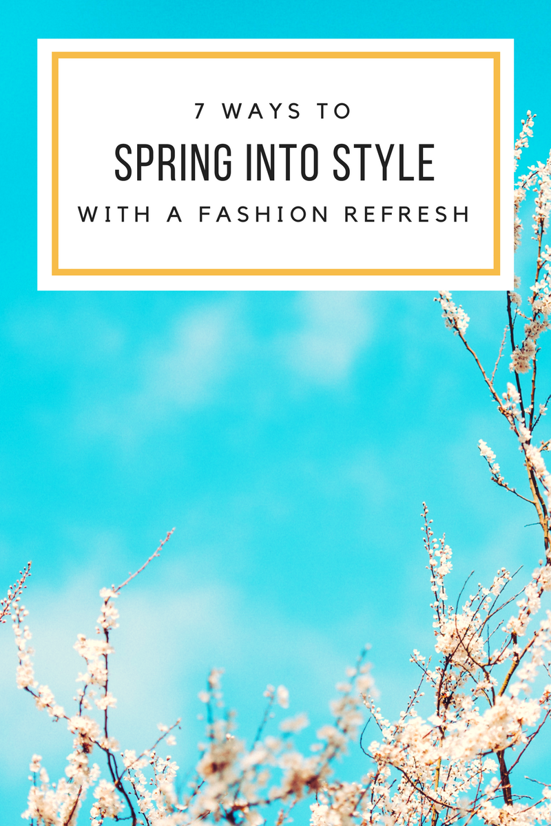 Spring into Style with a Fashion Refresh! | Finding delight.