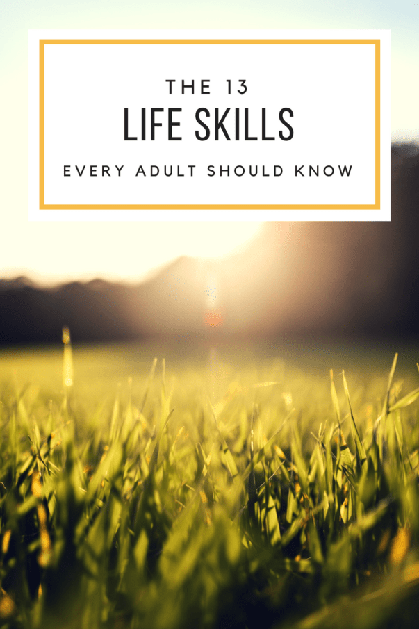 The 13 Life Skills Every Adult Should Know | Finding delight.